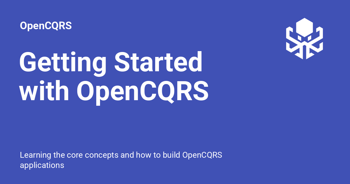 Getting Started with OpenCQRS - OpenCQRS